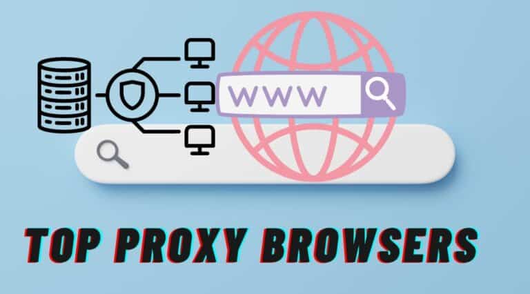 Top 8 Proxy Browsers for Your Online Privacy [Bypass IP Ban] | Best ...
